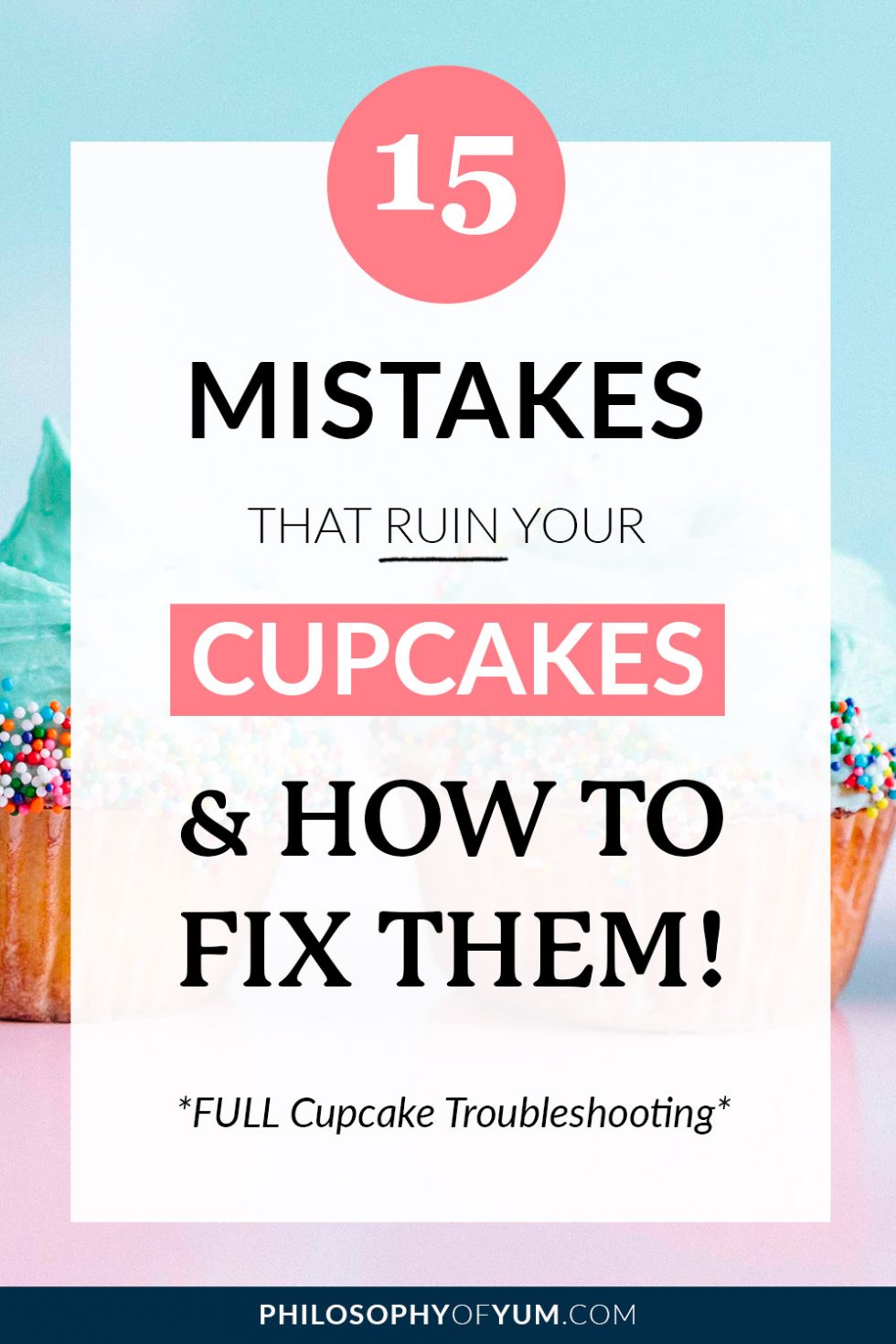 Cupcake Troubleshooting (COMPLETE) - How to Bake Perfect Cupcakes